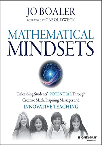 Mathematical Mindsets: Unleashing Students' Potential through Creative ...