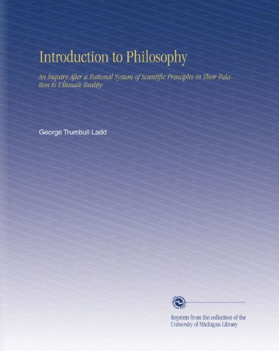 Introduction to Philosophy: An Inquiry After a Rational System of ...