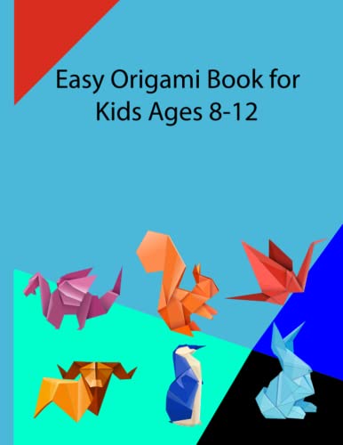Easy Origami Book for Kids Ages 8-12 by Armando L. Pierce | Goodreads