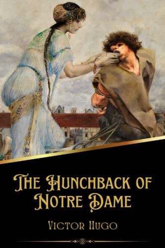 The Hunchback of Notre Dame (Illustrated) by Victor Hugo | Goodreads