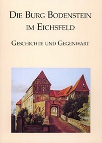 Die Burg Bodenstein im Eichsfeld by unknown author | Goodreads