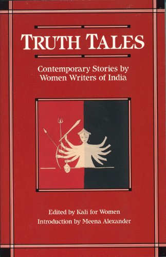 Truth Tales: Contemporary Stories by Women Writers of India by Meena ...