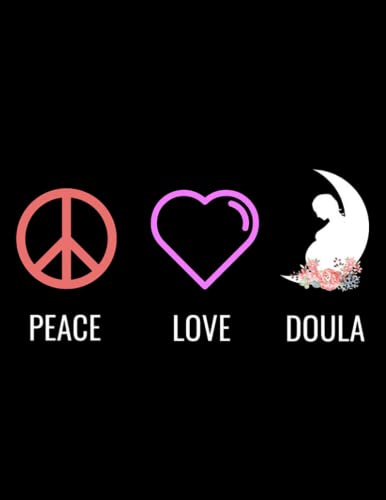 Doula Midwife Labor Birth Worker Nurse 7594 Notebook: - 8.5 x 11" 100 ...