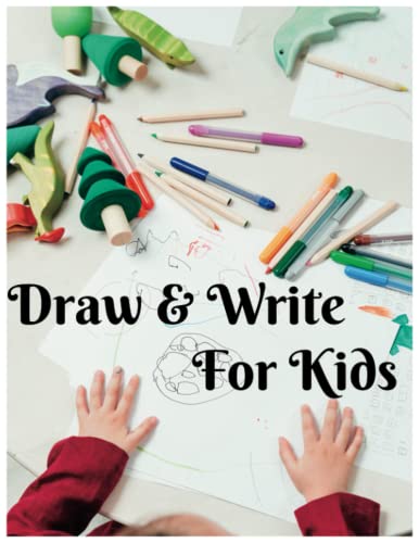 Draw & Write For Kids: A Fun and Creative Activity Book for Developing ...