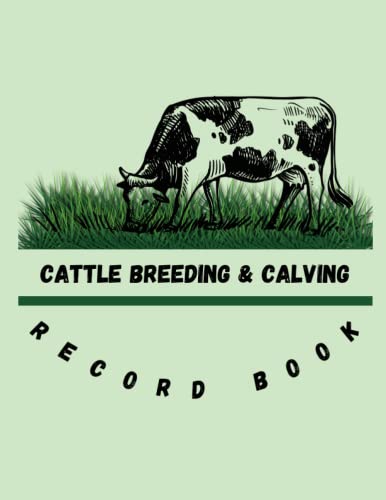 Cattle Breeding & Calving Record Book: 8.5" x 11", 120 Pages For ...
