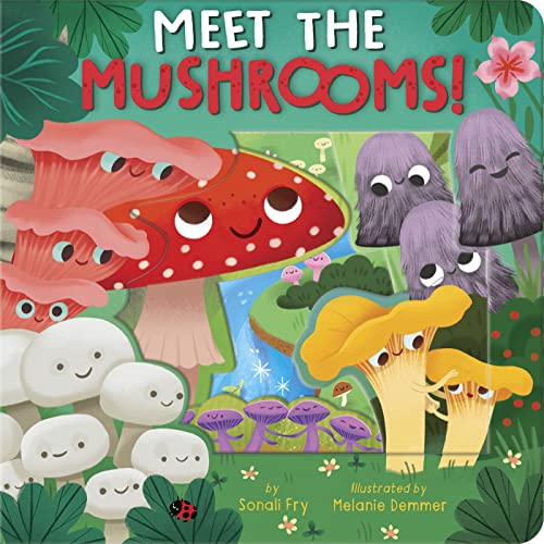 Meet the Mushrooms by Sonali Fry | Goodreads