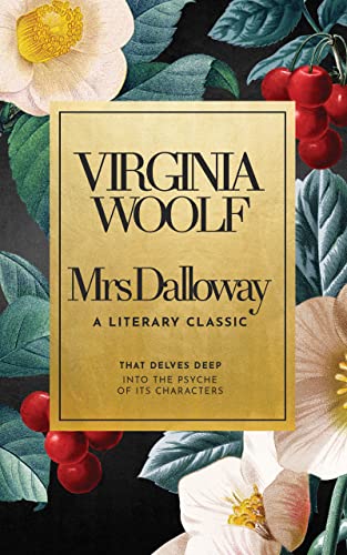 Mrs Dalloway by Virginia Woolf. A Modernist Masterpiece: A literary ...
