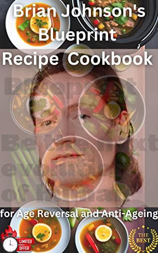 Brian Johnson's Blueprint Recipe Cookbook for Age Reversal and Anti-Ageing by ZAYDEN ZANDER ...