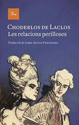 Les relacions perilloses by Pierre Choderlos de Laclos | Goodreads