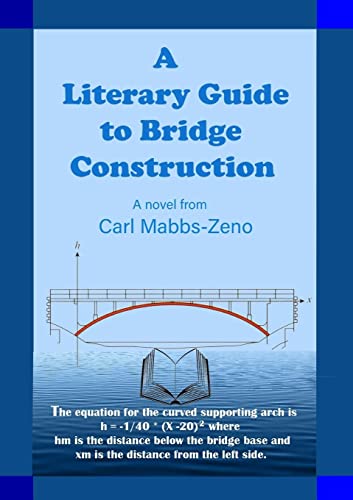 A Literary Guide to Bridge Construction by Carl C Mabbs-Zeno | Goodreads