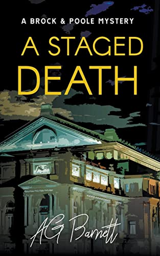 A Staged Death (Brock & Poole Mystery) by A G Barnett | Goodreads
