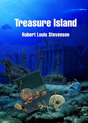 Treasure Island - Robert Louis Stevenson: Annotated by Robert Louis ...