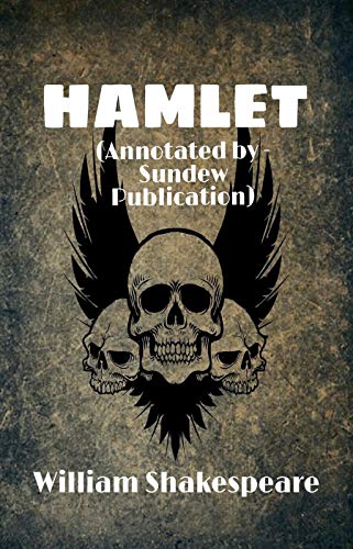 Hamlet - William Shakespeare: Annotated by William Shakespeare | Goodreads