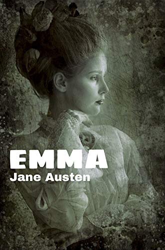 Emma - Jane Austen: Annotated by Jane Austen | Goodreads