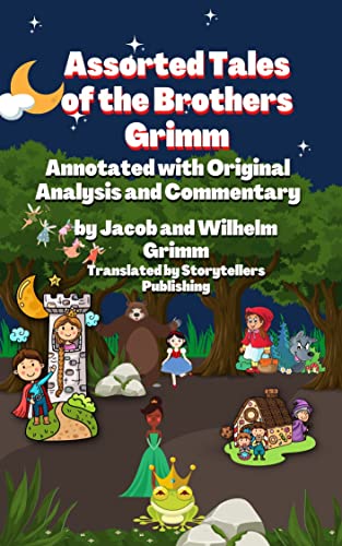 Assorted Tales of the Brothers Grimm Annotated with Original Analysis ...