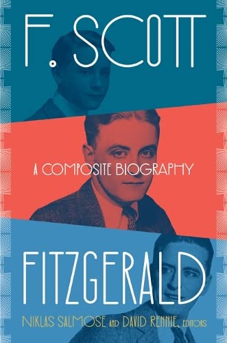 F. Scott Fitzgerald: A Composite Biography by Niklas Salmose | Goodreads