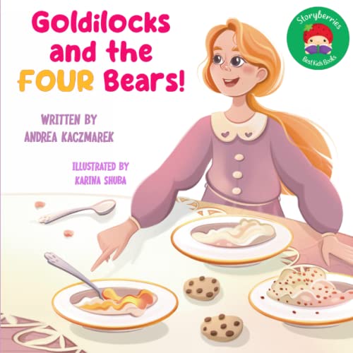 Goldilocks and the Four Bears: The True Story About Little Goldilocks ...