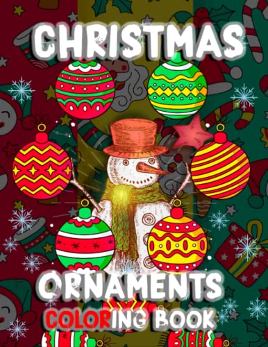 Christmas Ornaments Coloring Book: A Beautiful Christmas Ornaments and ...
