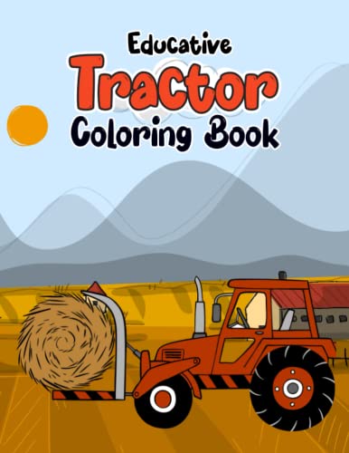 Educative Tractor Coloring Book: Get Creative with Tractor Coloring ...