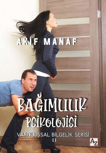 Bagimlilik Psikolojisi: Varolussal Bilgelik Serisi 11 by Akif Manaf ...