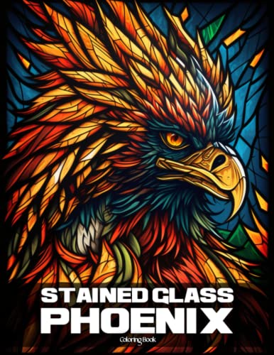 Stained Glass Phoenix Coloring Book: A Mindful and Stress-Relieving ...