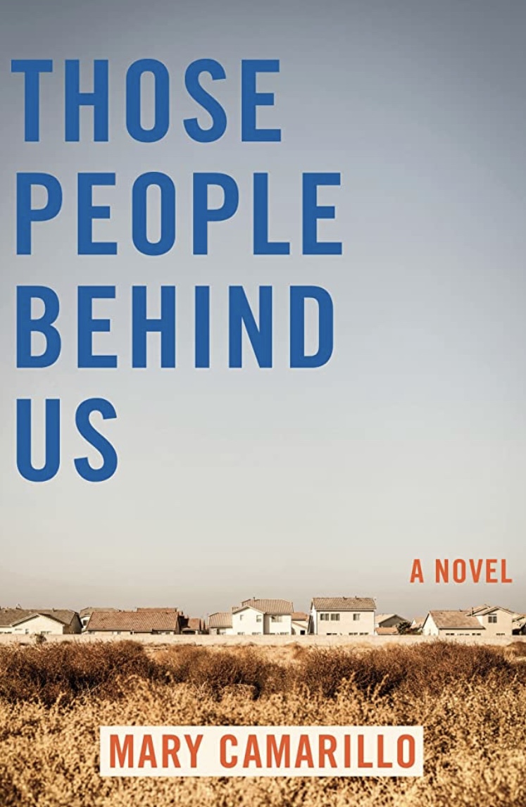 Those People Behind Us by Mary Camarillo | Goodreads