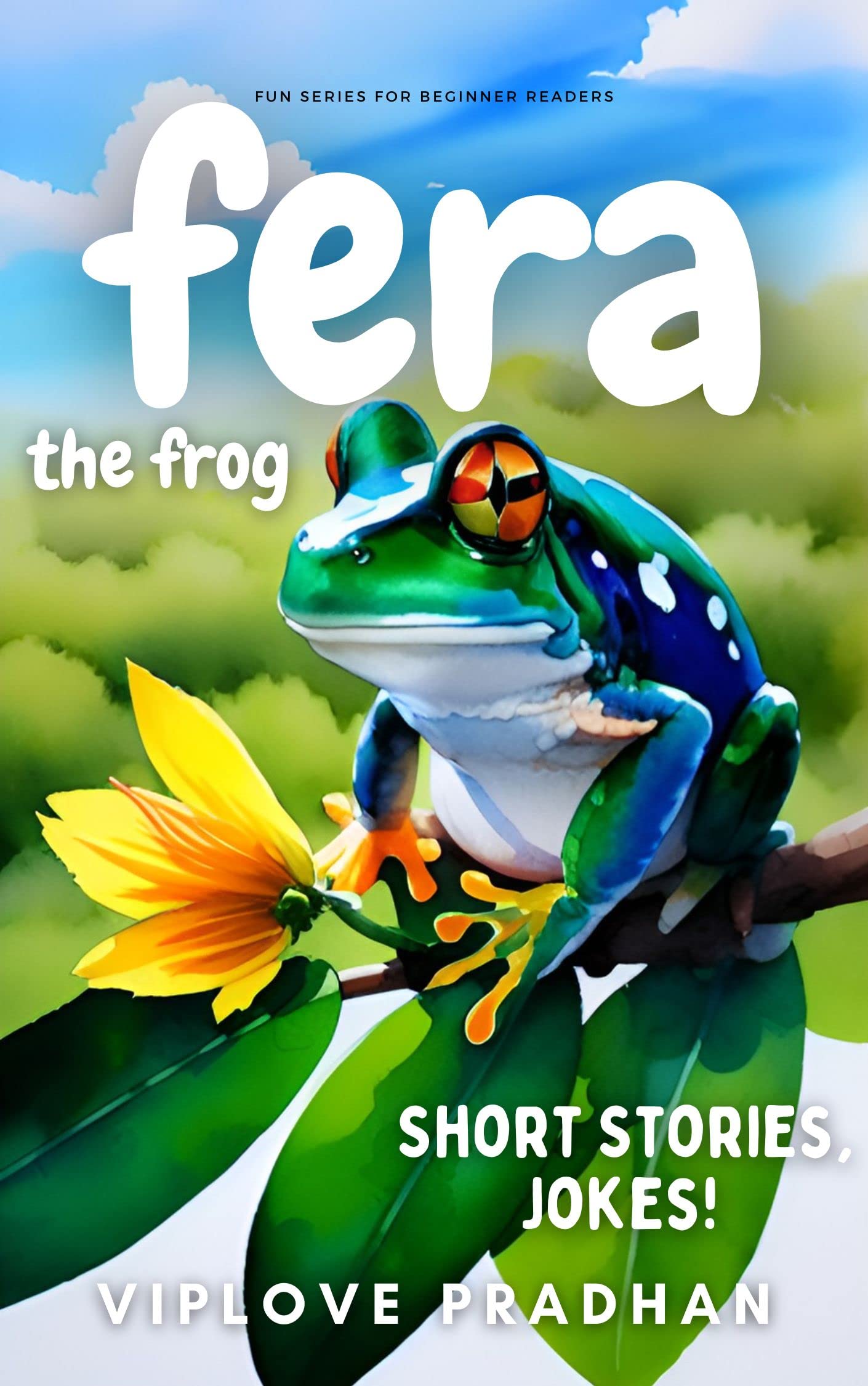 Fera the Frog: Short Stories Collection, Jokes! (Fun Series for ...