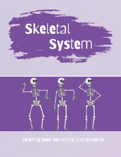 Skeletal System Coloring Book For Adults And Students Learn The skeletal-system-coloring-book-for-adults-and-students-learn-the