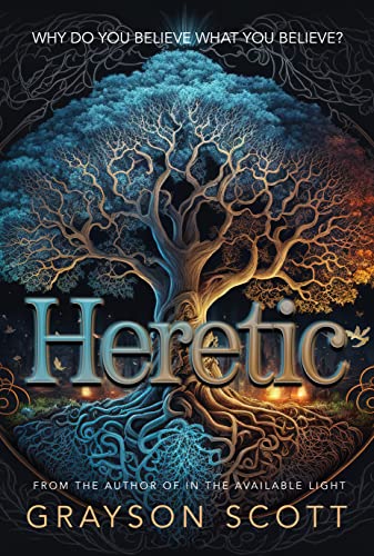 Heretic by Grayson Scott | Goodreads