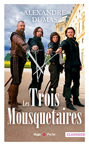 Les trois mousquetaires (Classiques) by Alexandre Dumas | Goodreads
