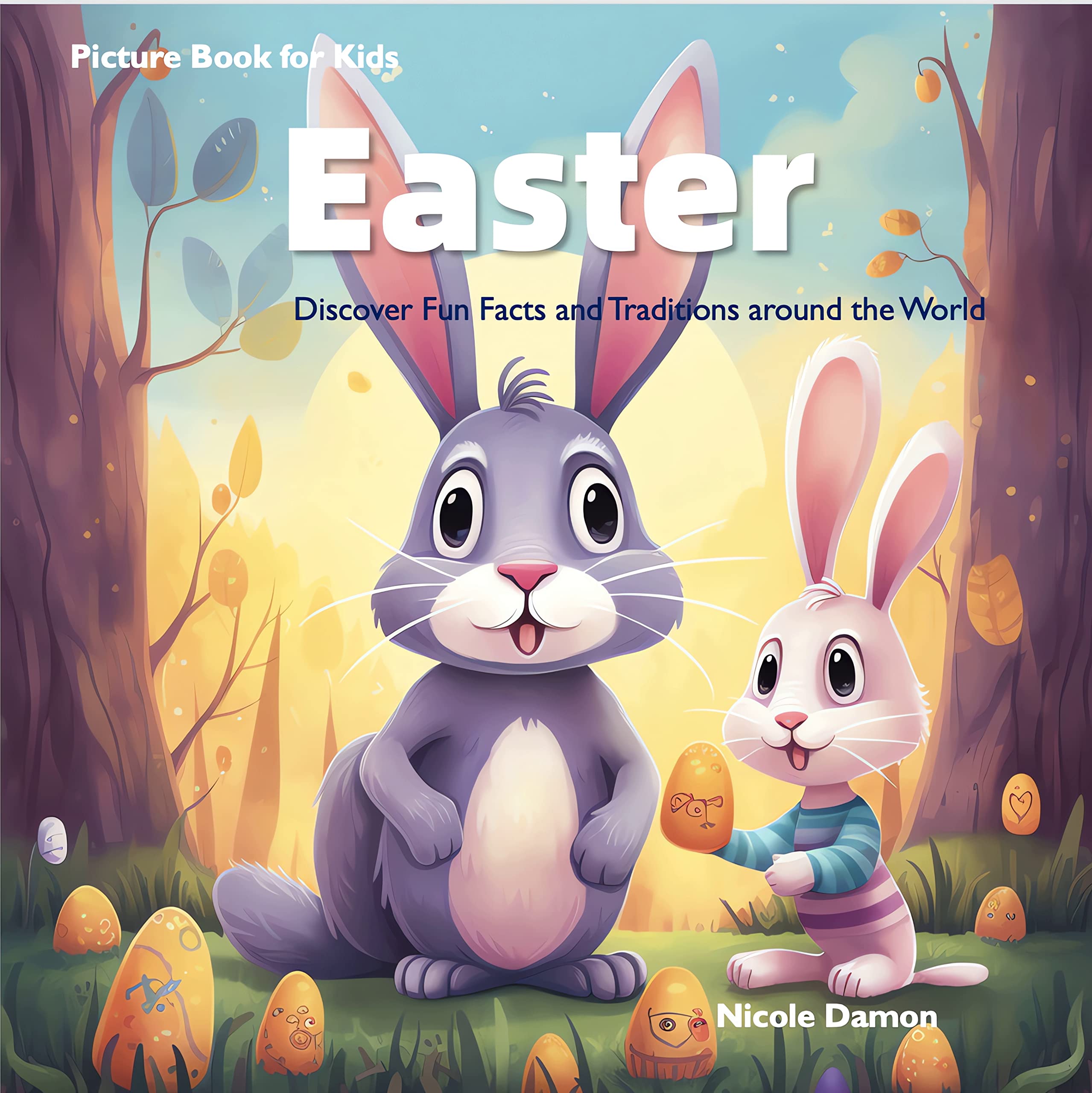 Picture Book for Kids: Easter: Discover Fun Facts and Traditions around ...