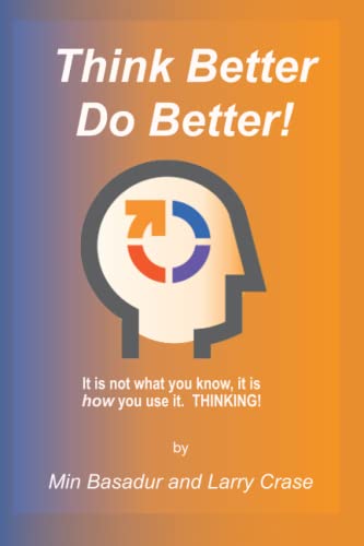 Think Better Do Better: It is not what you know it is how you use it ...