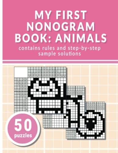 My First Nonogram Book: Animals: With Rules and Step-by-Step Sample ...
