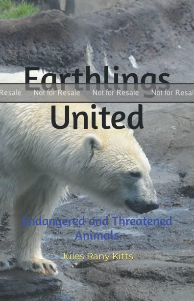 PROOF: Earthlings United: Endangered and Threatened Animals by Jules ...