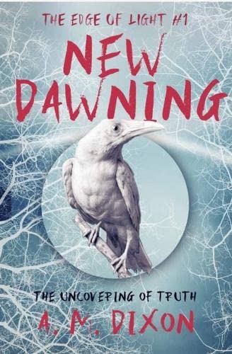 New Dawning (The Edge of Light, #1) by A.M. Dixon | Goodreads