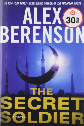 The Secret Soldier (A John Wells Novel) by Alex Berenson | Goodreads