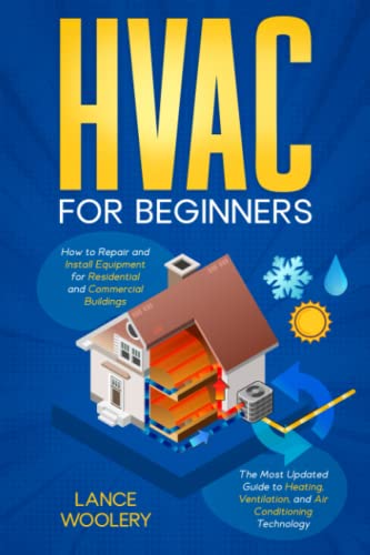 HVAC for Beginners: The Most Updated Guide to Heating, Ventilation, and ...