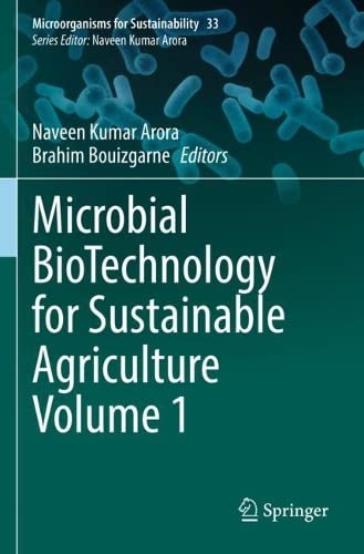 Microbial BioTechnology for Sustainable Agriculture Volume 1 by Naveen Kumar Arora | Goodreads