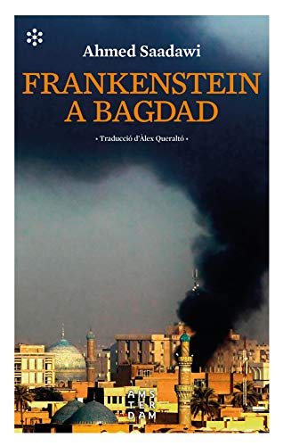 Frankenstein a Bagdad (NOVEL-LA) (Catalan Edition) by Ahmed Saadawi ...