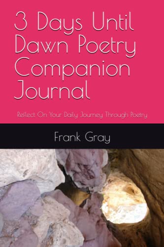 3 Days Until Dawn Poetry Companion Journal: Reflect On Your Daily ...