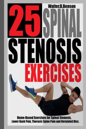 25 SPINAL STENOSIS EXERCISES: Home-based Exercises for Spinal Stenosis ...