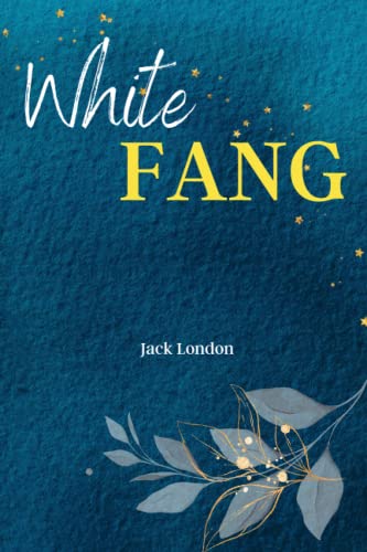 White Fang: Experience the Untamed Spirit of 'White Fang,' a Classic ...