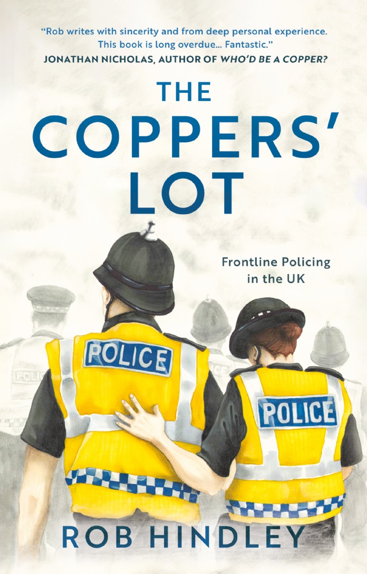 The Coppers' Lot: Frontline Policing in the UK by Rob Hindley | Goodreads