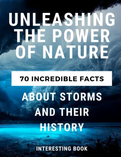 Unleashing the Power of Nature: 70 Incredible Facts about Storms and ...