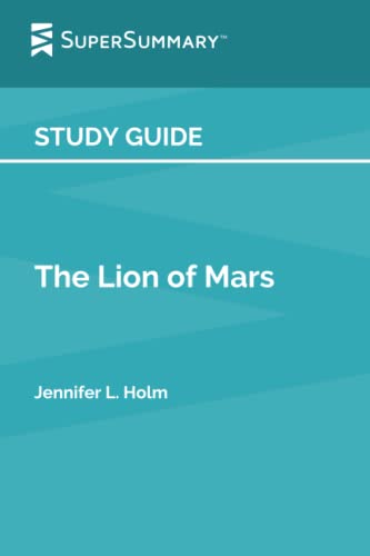 Study Guide: The Lion of Mars by Jennifer L. Holm by SuperSummary ...