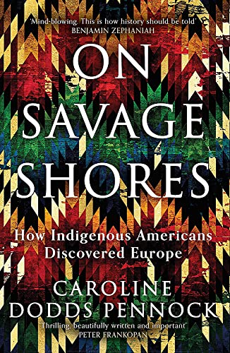 On Savage Shores by Caroline Dodds Pennock | Goodreads