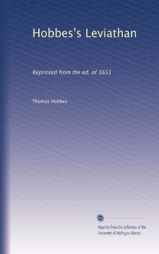 Hobbes's Leviathan: Reprinted from the ed. of 1651 by Thomas Hobbes ...