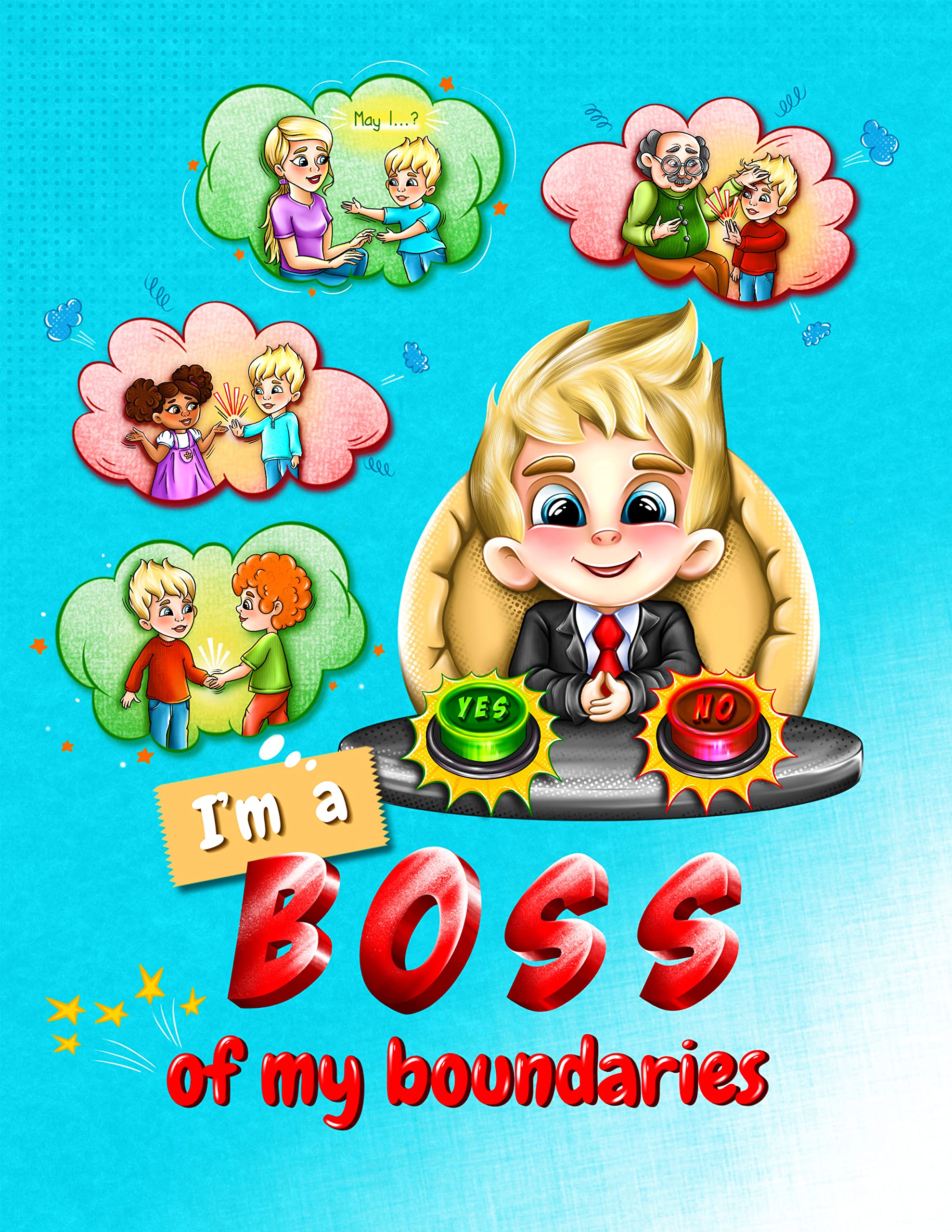 I’m a BOSS of My Boundaries: an Illustrated Body Safety Book for Kids ...