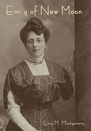 Emily of New Moon by L.M. Montgomery | Goodreads