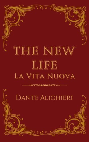 The New Life (La Vita Nuova): (Annotated) by Dante Alighieri | Goodreads